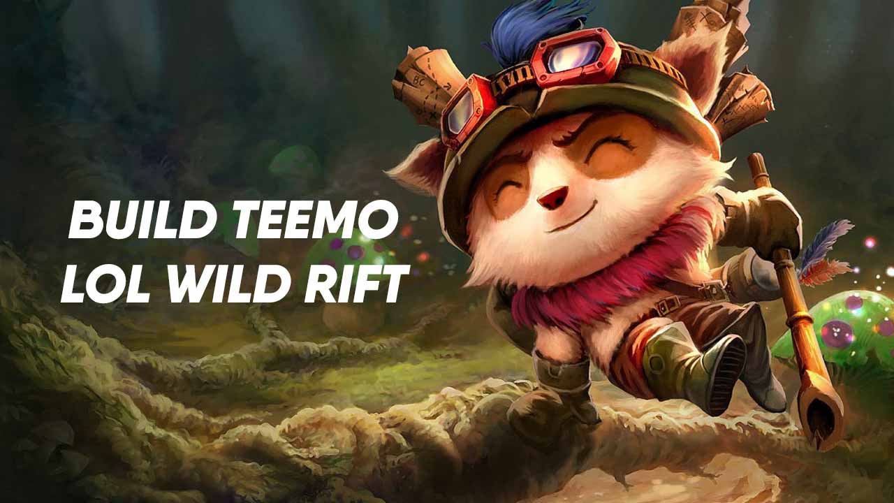 Build Item dan Runes Teemo Terbaik di LOL Wild Rift 2021 | SPIN