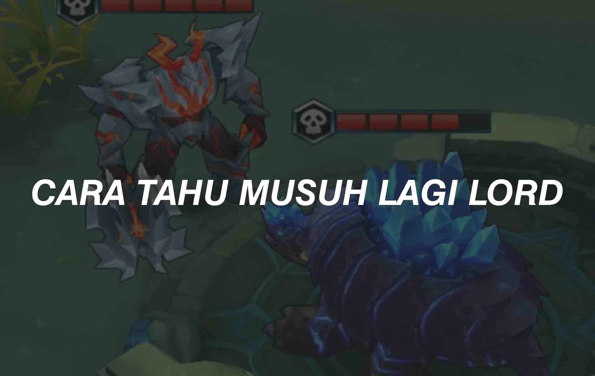 Cara Tahu Musuh Sedang Turtle Atau Lord di Mobile Legends Tanpa Cheat