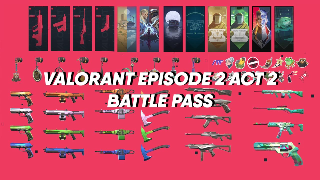 Semua Skin, Buddy, Kartu Pemain & Spray di Valorant Battle Pass Act 2 ...