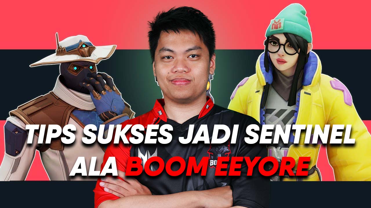 Tips Sukses Jadi Sentinel di Valorant Ala Boom Eeyore! | SPIN Esports