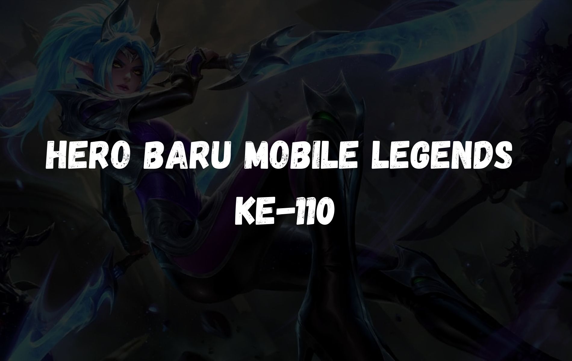Bocoran Hero Baru Mobile Legends ke-110, Bakal Jadi Pemimpin Squad?