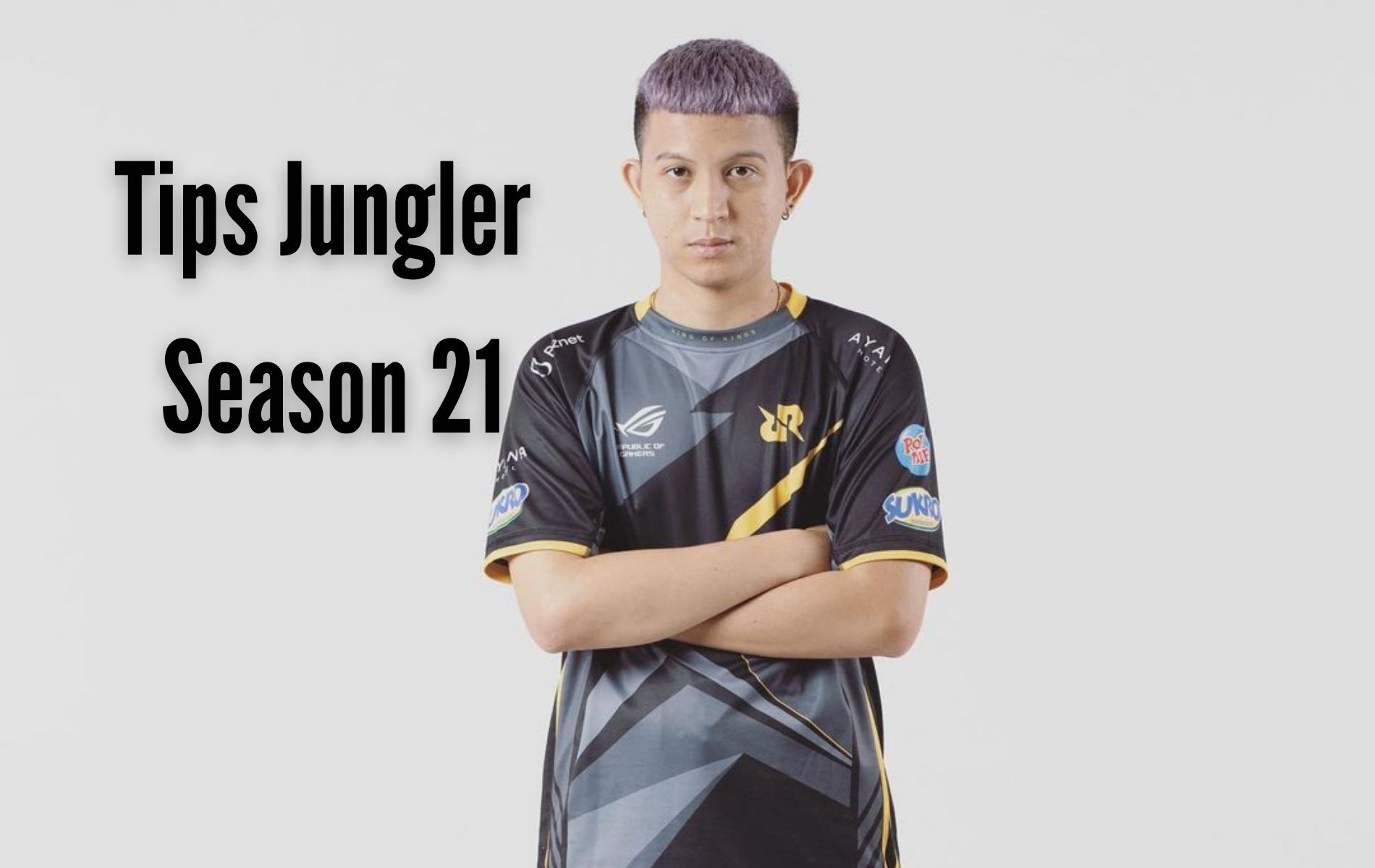 Tips Main Jungler di Season 21 Mobile Legends (ML) Versi RRQ Xin