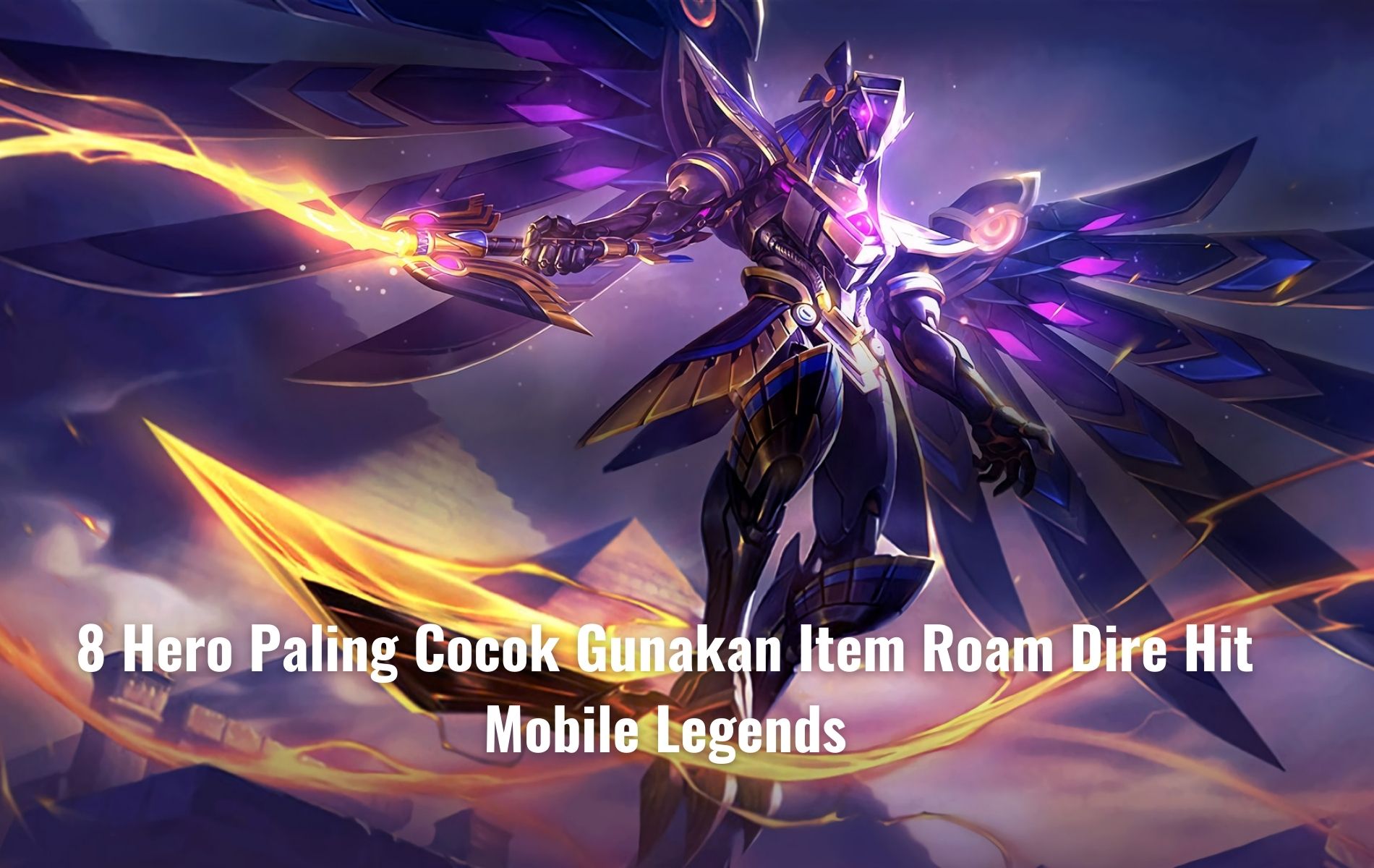 8 Hero Mobile Legends Paling Cocok Pakai Item Roam "Dire Hit" | SPIN