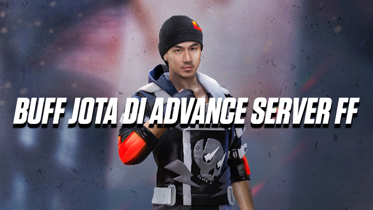 Karakter Jota Dapat Buff di Advance Server FF Juli 2021! | SPIN Esports
