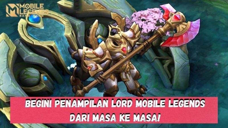 Begini Penampilan Lord Mobile Legends (ML) Dari Masa Ke Masa! | SPIN