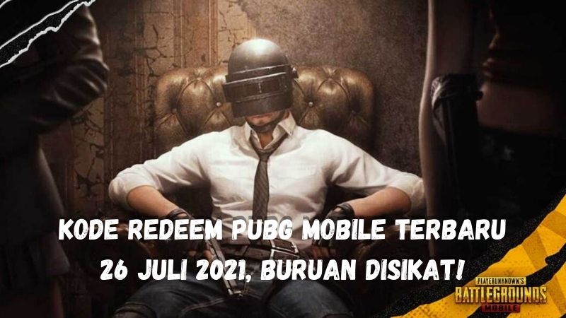Kode Redeem PUBG Mobile Terbaru 26 Juli 2021, Buruan Disikat! | SPIN