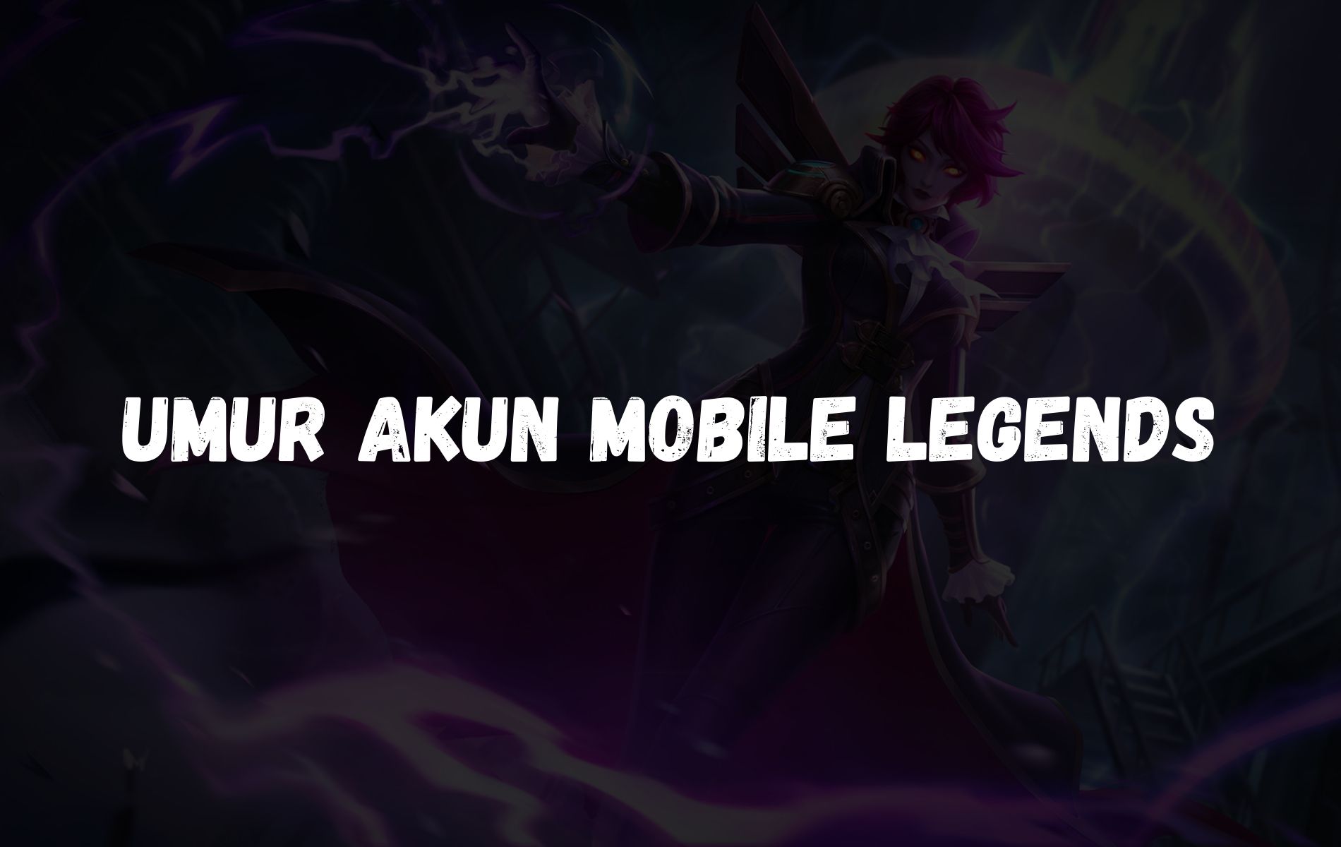 Cara Mengetahui Umur Akun Mobile Legends (ML) Kalian, Mudah Banget! Cara Mengetahui Umur Akun Mobile Legends (ML) Kalian, Mudah Banget!