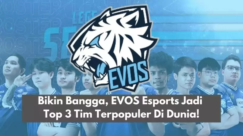 Bikin Bangga, EVOS Esports Jadi Top 3 Tim Terpopuler Di Dunia! | SPIN