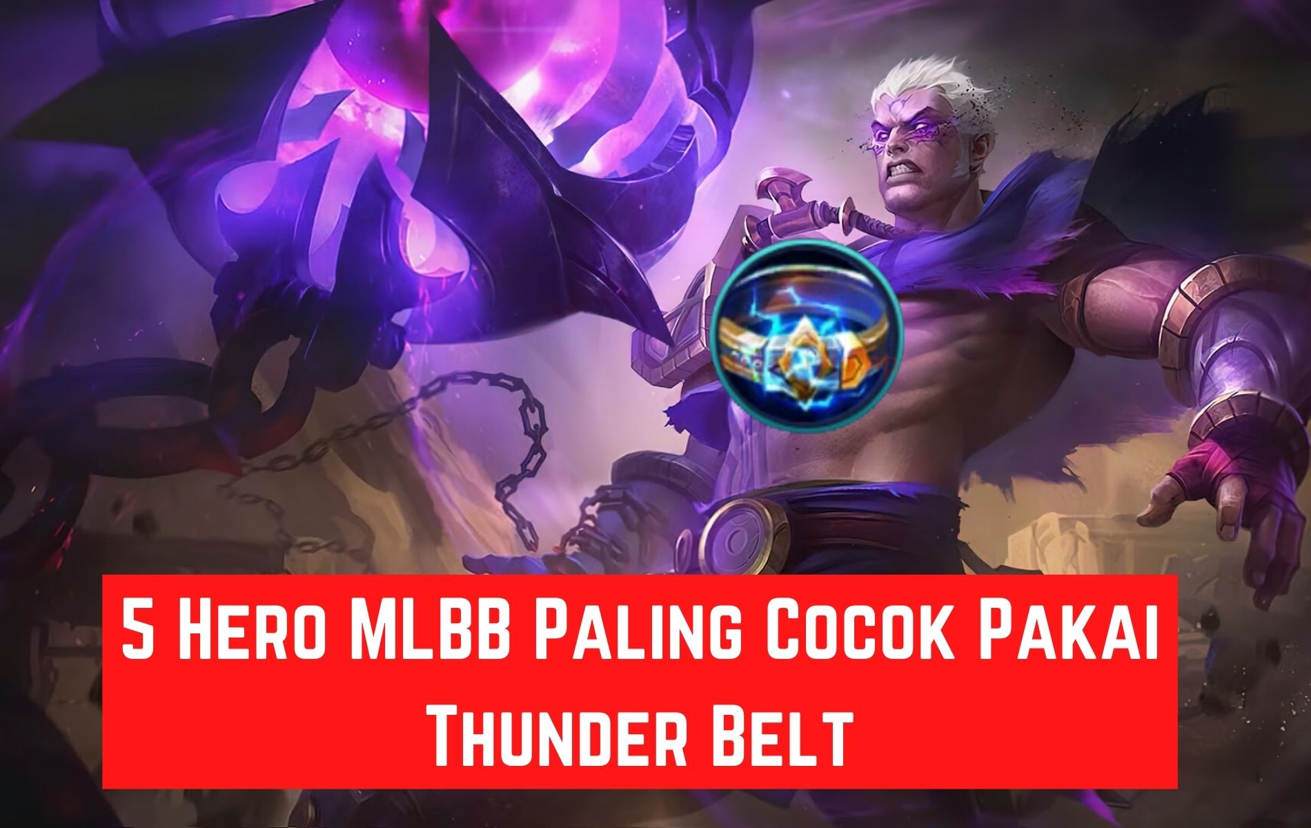 5 Hero Mobile Legends Paling Cocok Pakai Item Thunder Belt! | SPIN
