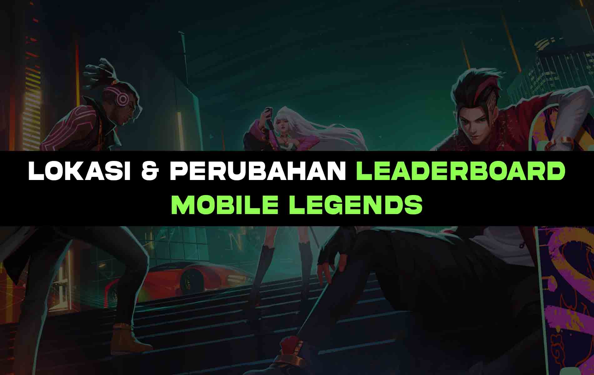 Letak & Perubahan Leaderboard Mobile Legends Terbaru Setelah Update