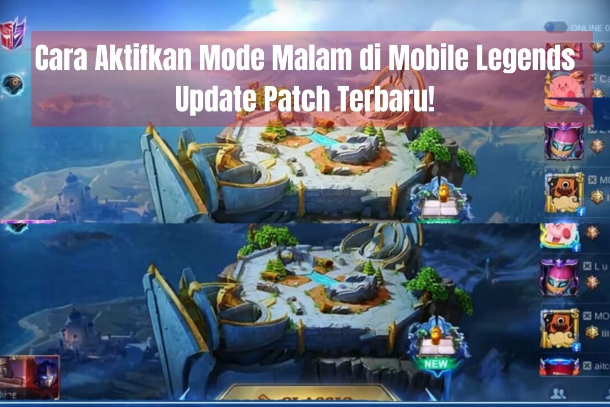 Cara Aktifkan Mode Malam di Mobile Legends Update Patch Terbaru!