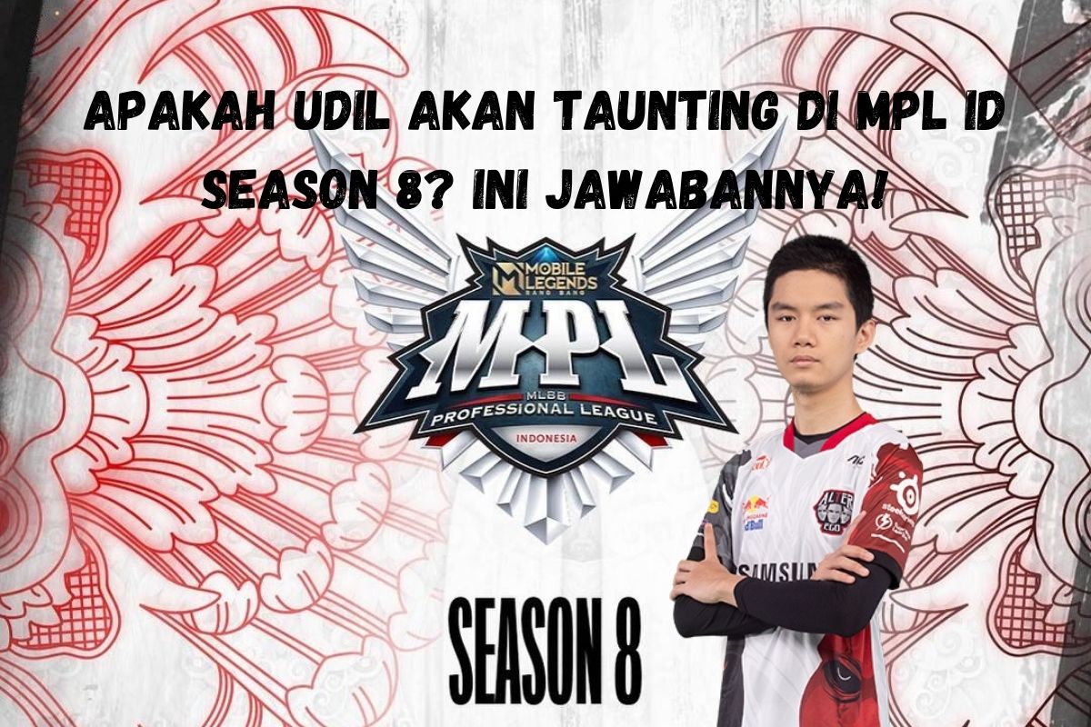 Apakah Udil Akan Taunting di MPL ID Season 8? Ini Jawabannya! | SPIN