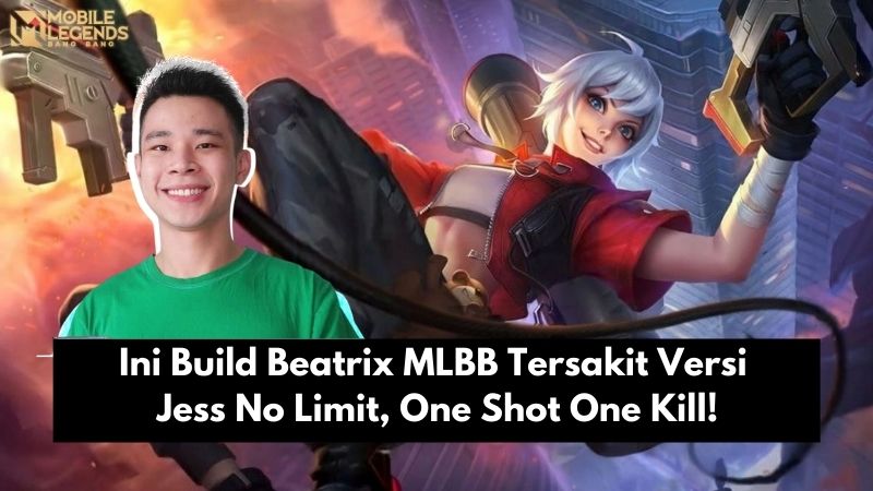 Ini Build Beatrix MLBB Tersakit Versi Jess No Limit, One Shot One Kill ...