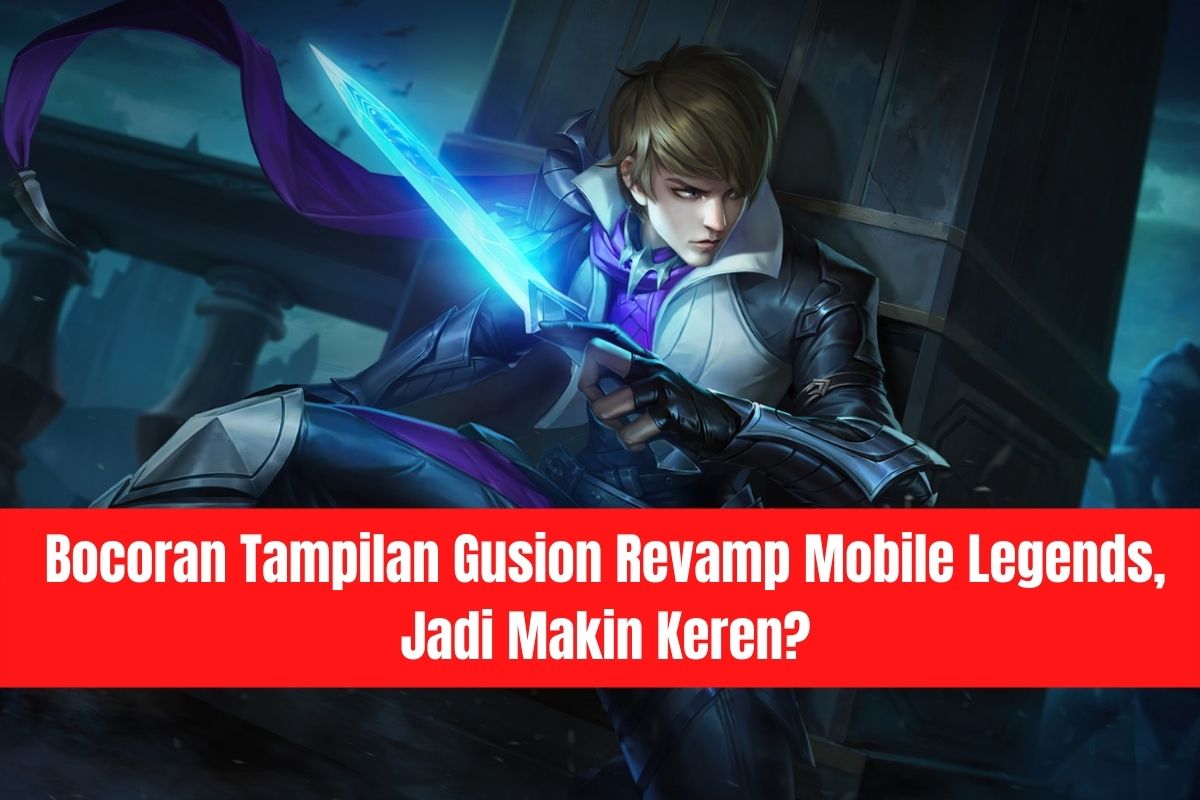 Bocoran Tampilan Gusion Revamp Mobile Legends, Jadi Makin Keren?