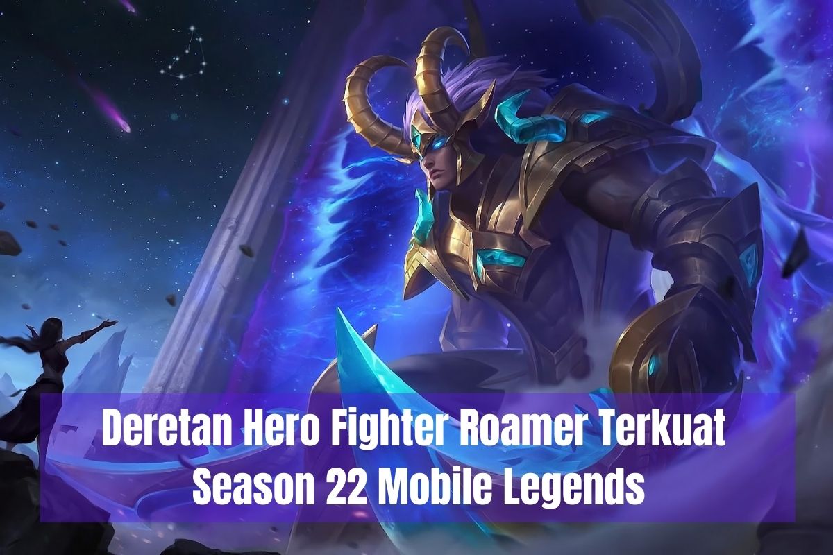 Deretan Hero Fighter Roamer Terkuat Season 22 Mobile Legends | SPIN Deretan Hero Fighter Roamer Terkuat Season 22 Mobile Legends | SPIN