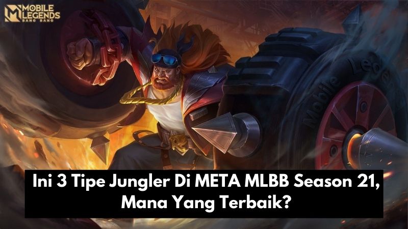 Ini 3 Tipe Jungler Di META MLBB Season 21, Mana Yang Terbaik? | SPIN