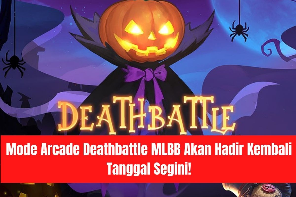 Mode Arcade Deathbattle MLBB Akan Hadir Kembali Tanggal Segini!