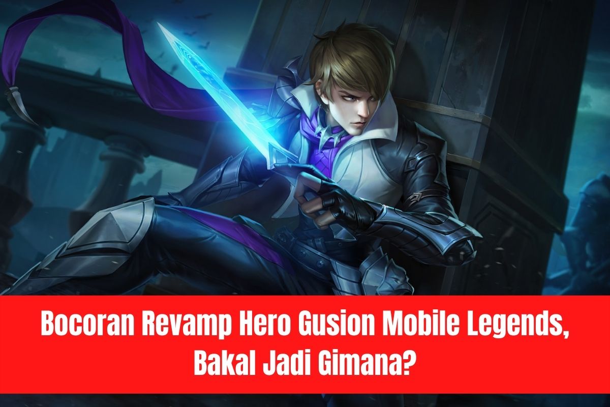 Bocoran Revamp Hero Gusion Mobile Legends, Bakal Jadi Gimana?