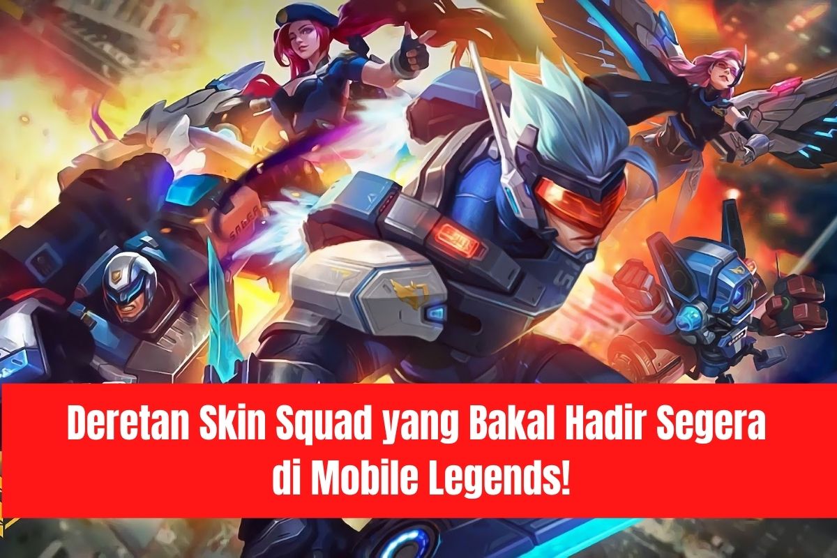 Deretan Skin Squad yang Bakal Hadir Segera di Mobile Legends! | SPIN