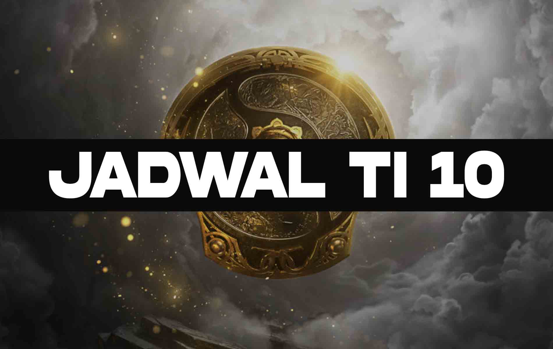 Jadwal The International 10 (TI 10) Grand Final! | SPIN