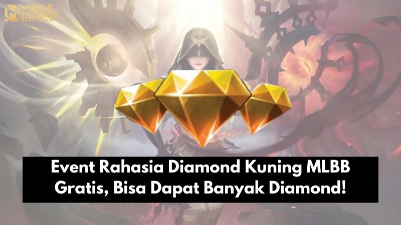 Event Rahasia Diamond Kuning MLBB Gratis, Bisa Dapat Banyak Diamond!