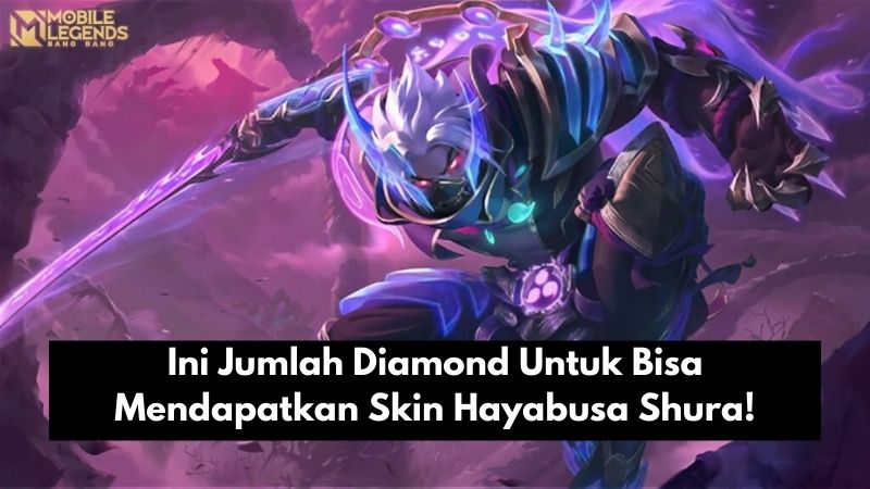Ini Jumlah Diamond Untuk Bisa Mendapatkan Skin Hayabusa Shura!
