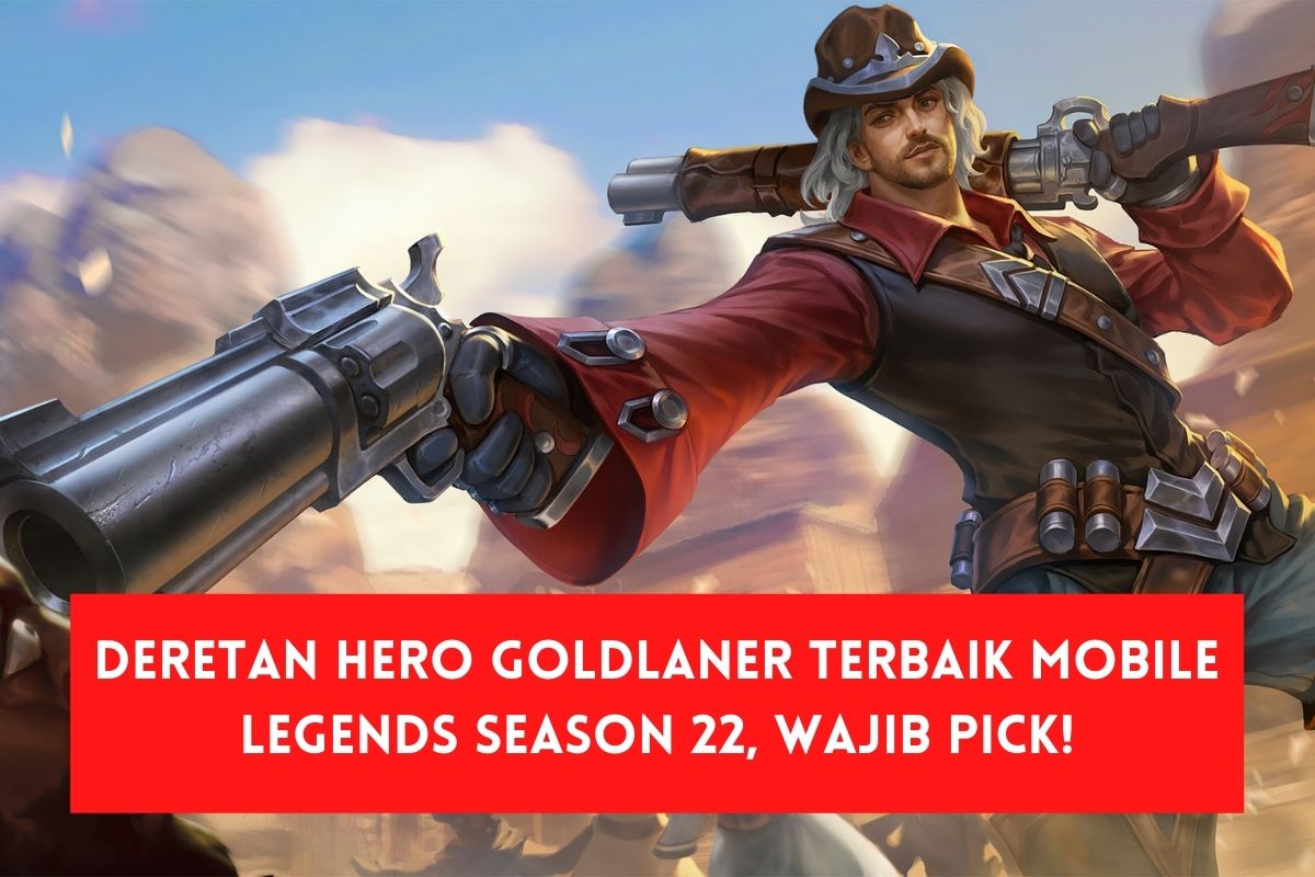Deretan Hero Goldlaner Terbaik Mobile Legends Season 22, Wajib Pick!