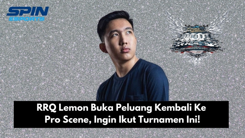 RRQ Lemon Buka Peluang Kembali Ke Pro Scene, Ingin Ikut Turnamen Ini!