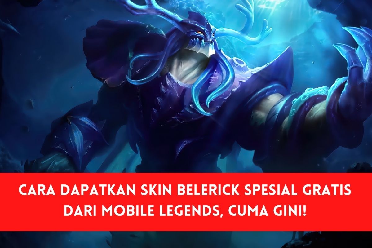 Cara Dapatkan Skin Belerick Spesial Gratis dari Mobile Legends, Cuma Gini!