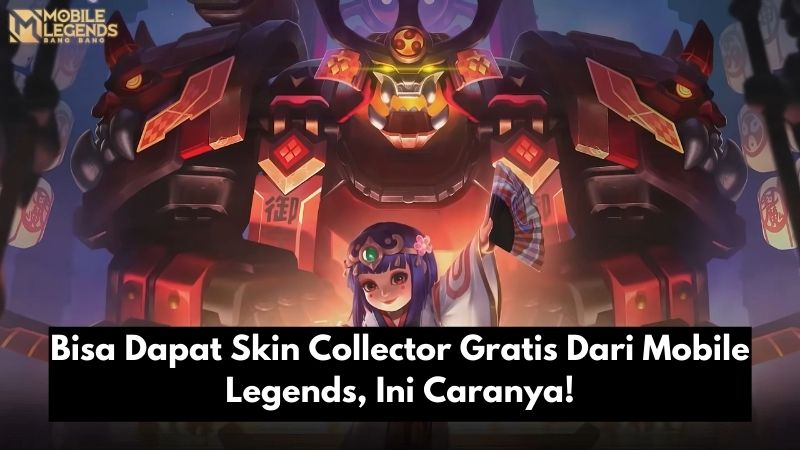 Bisa Dapat Skin Collector Gratis Dari Mobile Legends, Ini Caranya! | SPIN