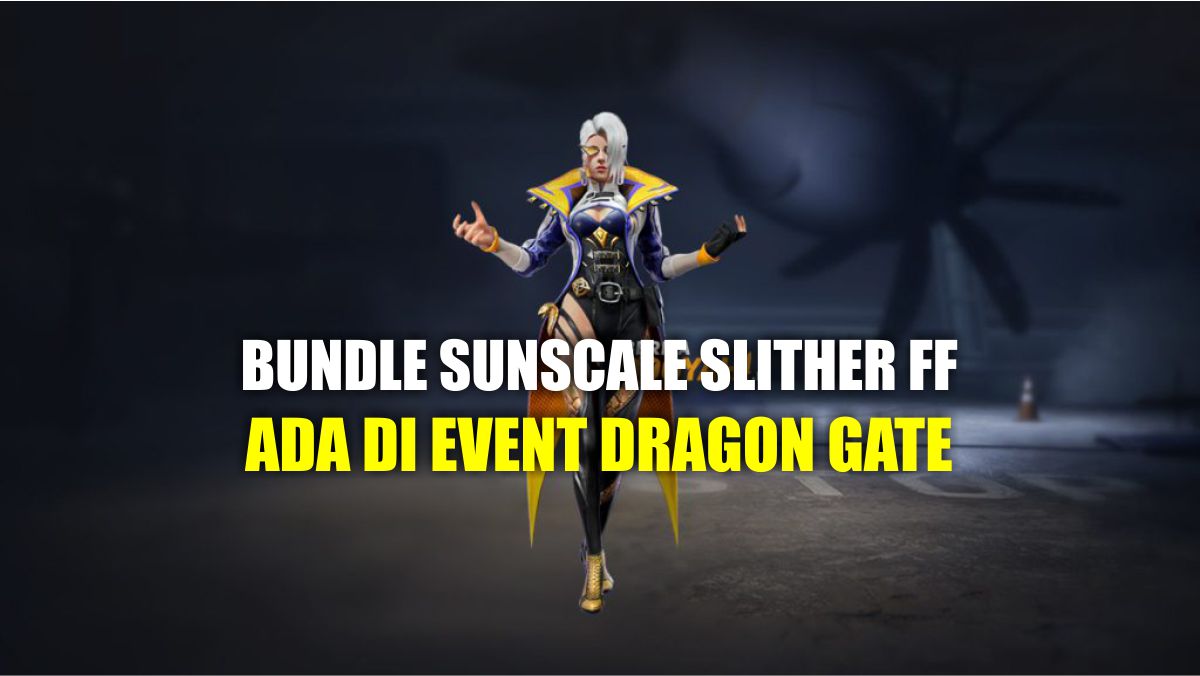 Hari Ini Ada Bundle Sunscale Slither FF di Event Dragon Gate! | SPIN