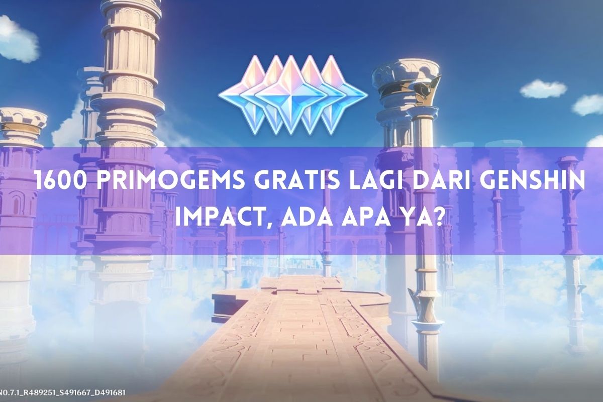 1600 Primogems Gratis Lagi dari Genshin Impact, Ada Apa ya? | SPIN