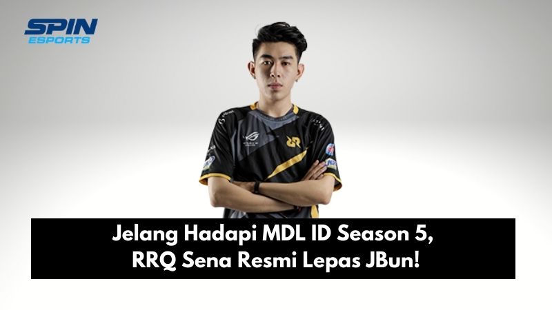 Jelang Hadapi MDL ID Season 5, RRQ Sena Resmi Lepas JBun! | SPIN