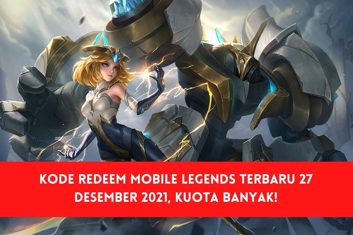 Kode Redeem Mobile Legends Terbaru 27 Desember 2021, Kuota Banyak!