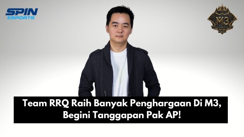 Team RRQ Raih Banyak Penghargaan Di M3, Begini Tanggapan Pak AP!