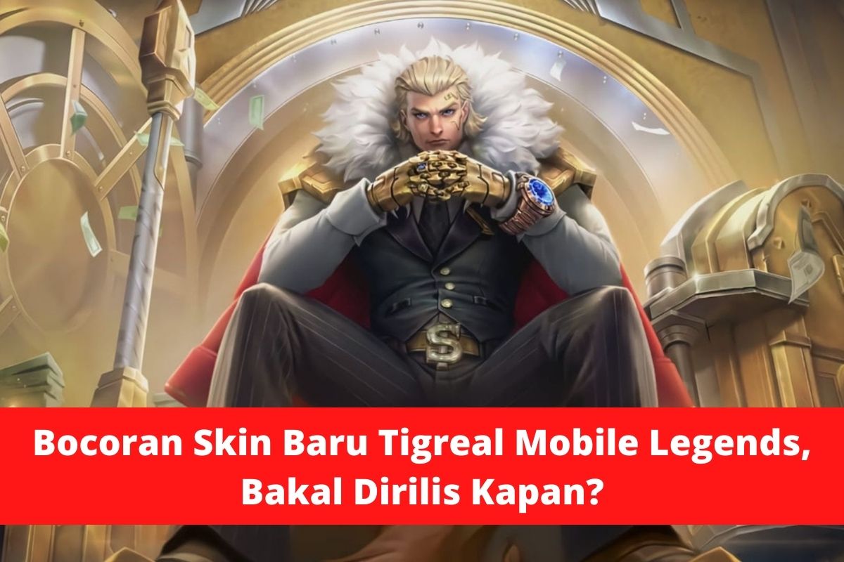 Bocoran Skin Baru Tigreal Mobile Legends, Bakal Dirilis Kapan? | SPIN
