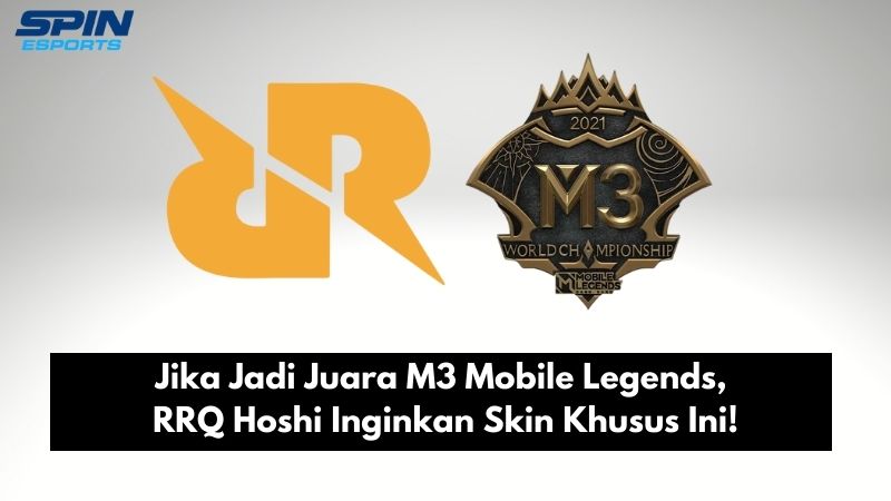 Jika Jadi Juara M3 Mobile Legends, RRQ Hoshi Inginkan Skin Khusus Ini!