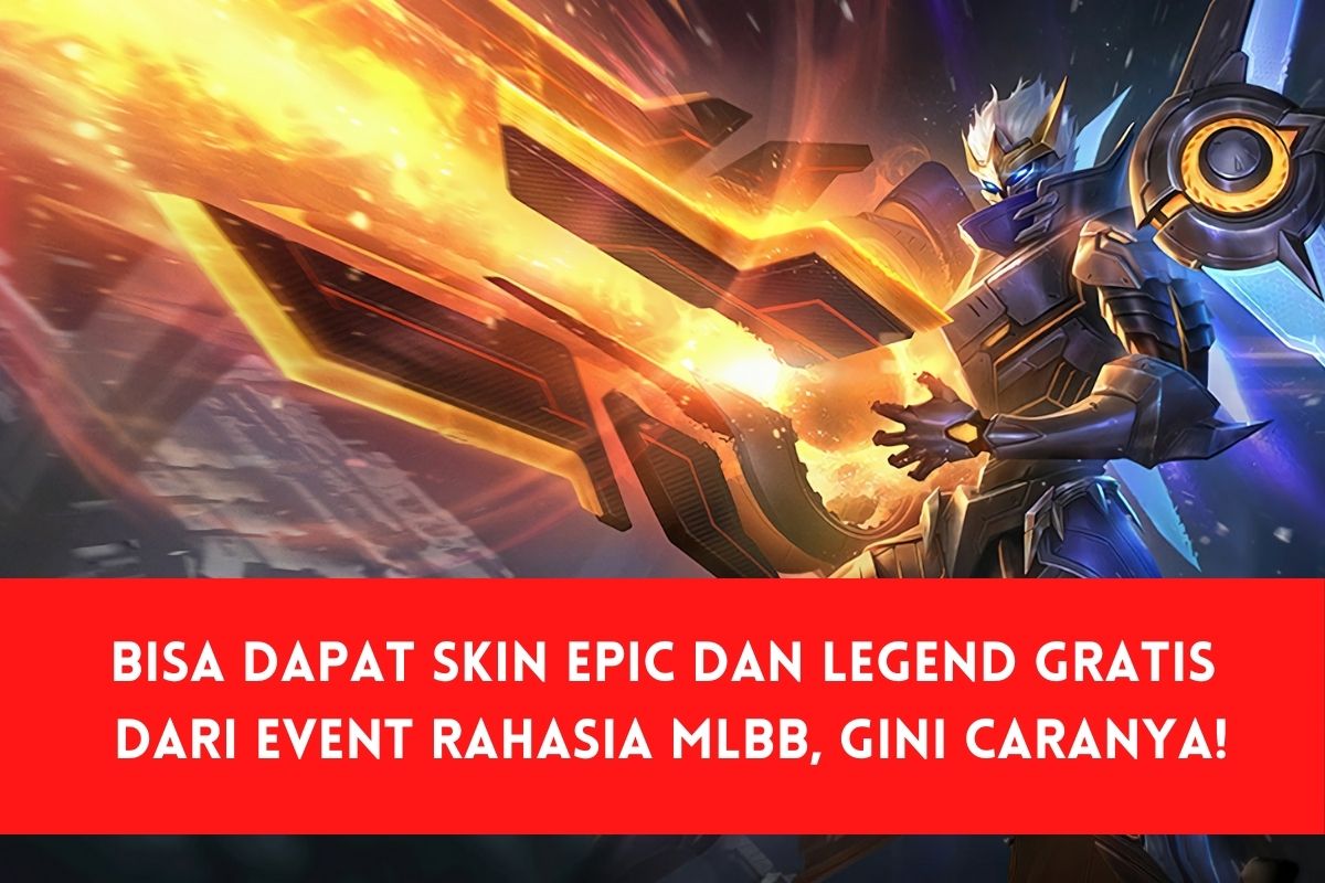 Bisa Dapat Skin Epic dan Legend Gratis dari Event Rahasia MLBB, Gini ...