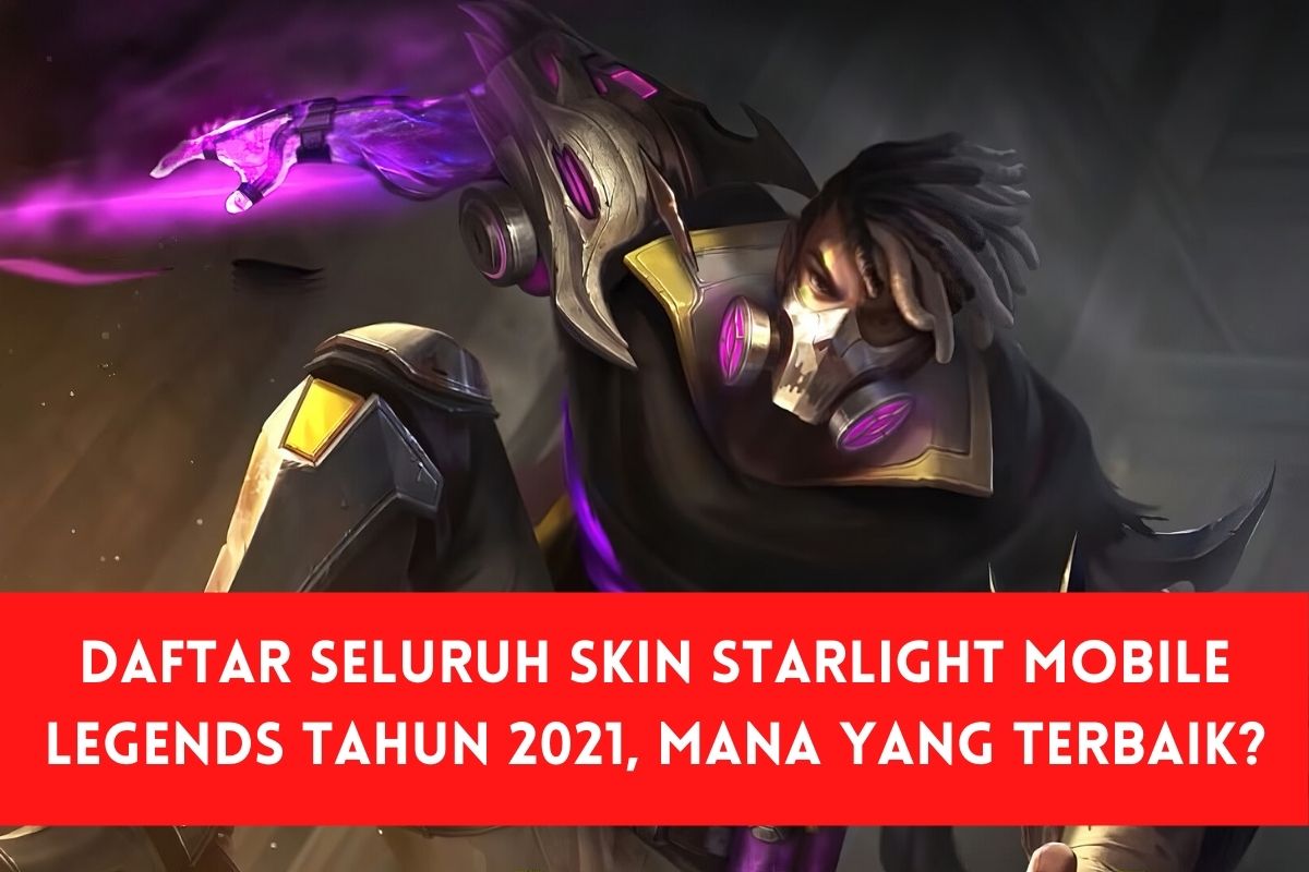 Daftar Seluruh Skin Starlight Mobile Legends Tahun 2021, Mana yang Terbaik?