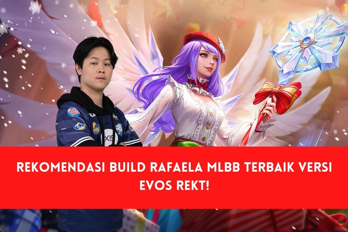 Rekomendasi Build Rafaela MLBB Terbaik Versi EVOS Rekt! | SPIN