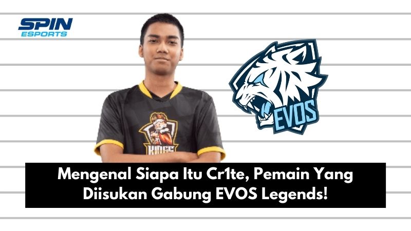 Mengenal Siapa Itu Cr1te, Pemain Yang Diisukan Gabung EVOS Legends!