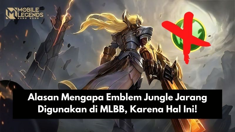 Alasan Mengapa Emblem Jungle MLBB Jarang Digunakan, Karena Hal Ini!