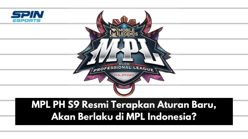 MPL PH S9 Resmi Terapkan Aturan Baru, Akan Berlaku di MPL Indonesia?