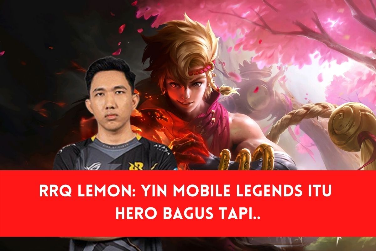 RRQ Lemon: Yin Mobile Legends Itu Hero Bagus Tapi.. | SPIN