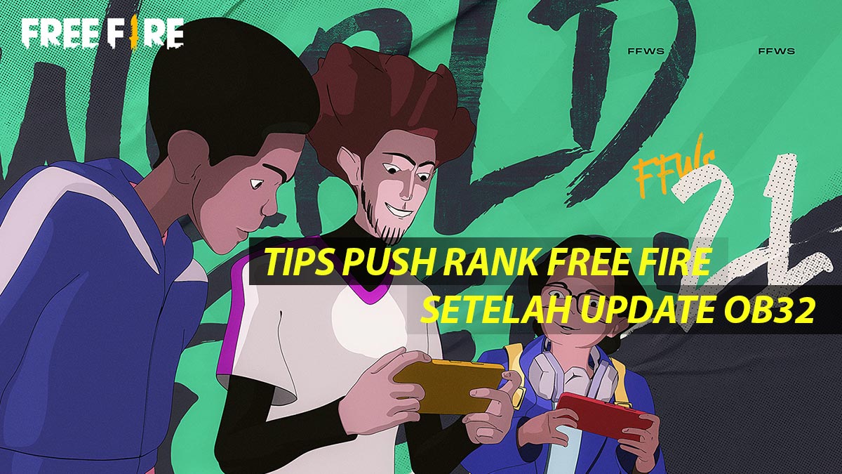 Tips Push Rank Free Fire (FF) Setelah Update Patch OB32 | SPIN