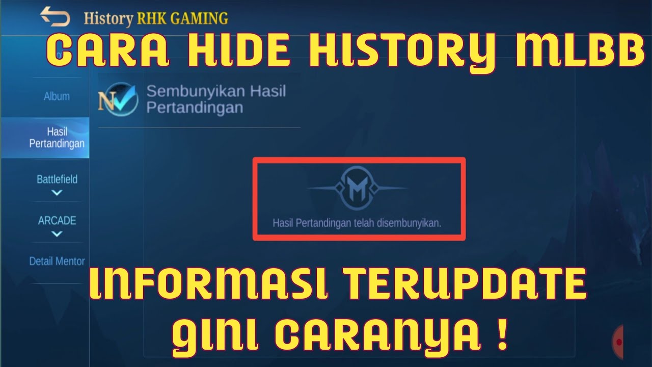 Ini Cara Melakukan Hide History Terbaru Mobile Legends Mudah Banget 