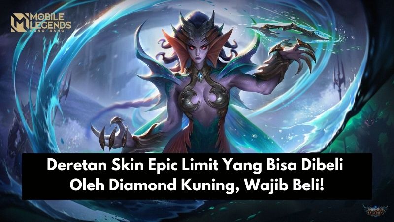 Deretan Skin Epic Limit Yang Bisa Dibeli Oleh Diamond Kuning, Wajib Beli!
