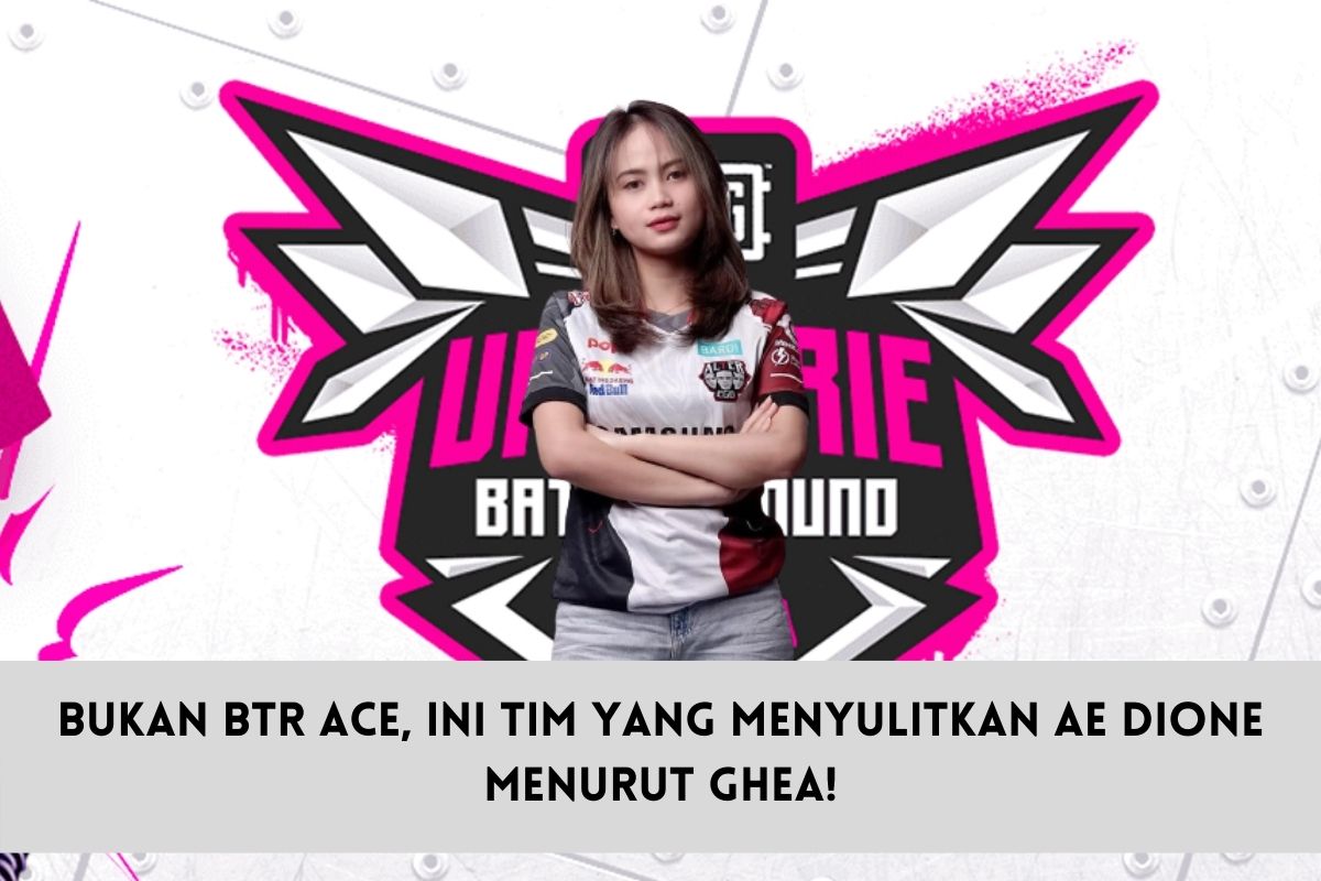 Bukan BTR Ace, Ini Tim yang Menyulitkan AE Dione Menurut Ghea! | SPIN
