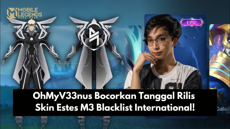 OhMyV33nus Bocorkan Tanggal Rilis Skin Estes M3 Blacklist International!