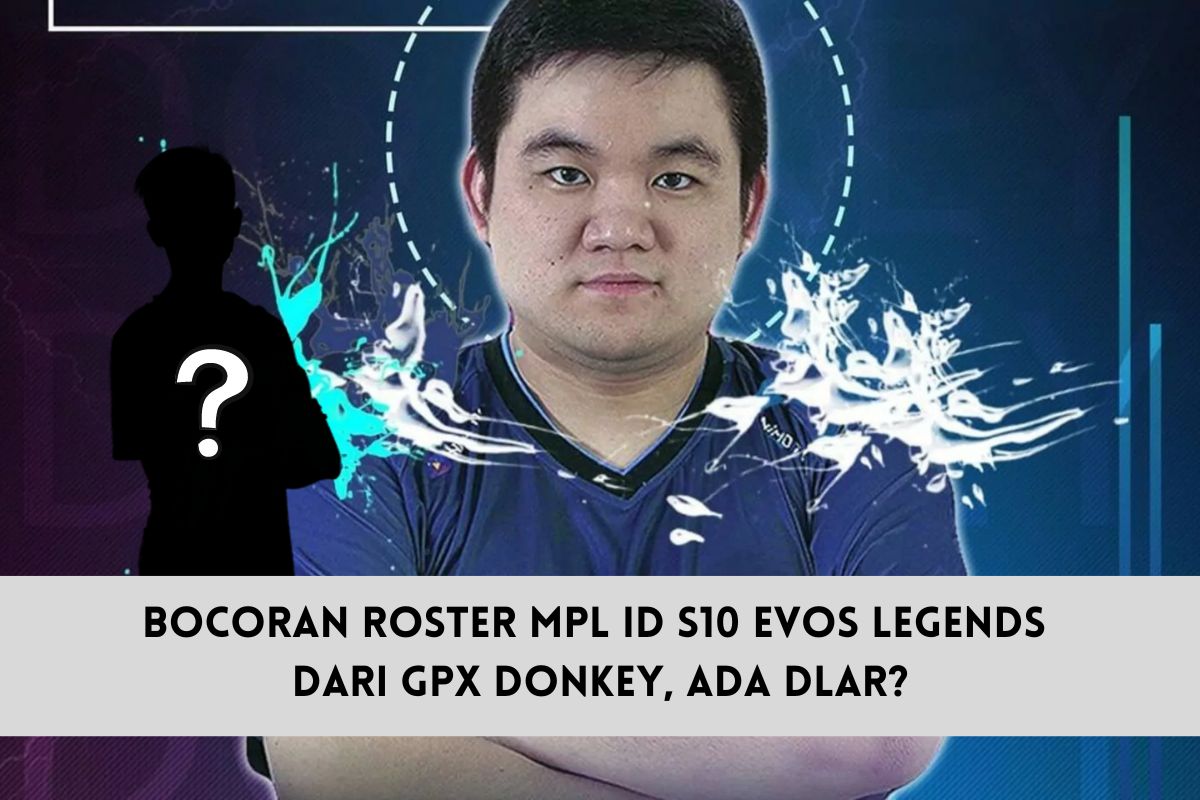 Bocoran Roster MPL ID S10 EVOS Legends dari GPX Donkey, Ada Dlar?